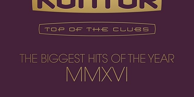 Kontor Top Of The Clubs – The Biggest Hits Of The Year MMXVI (Tracklist ...
